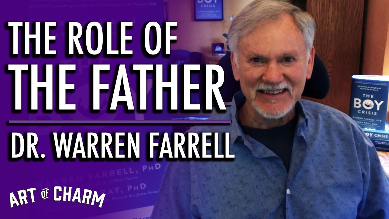 Father's Role and Feminism vs. Real Life | Warren FARRELL - by Steve ...
